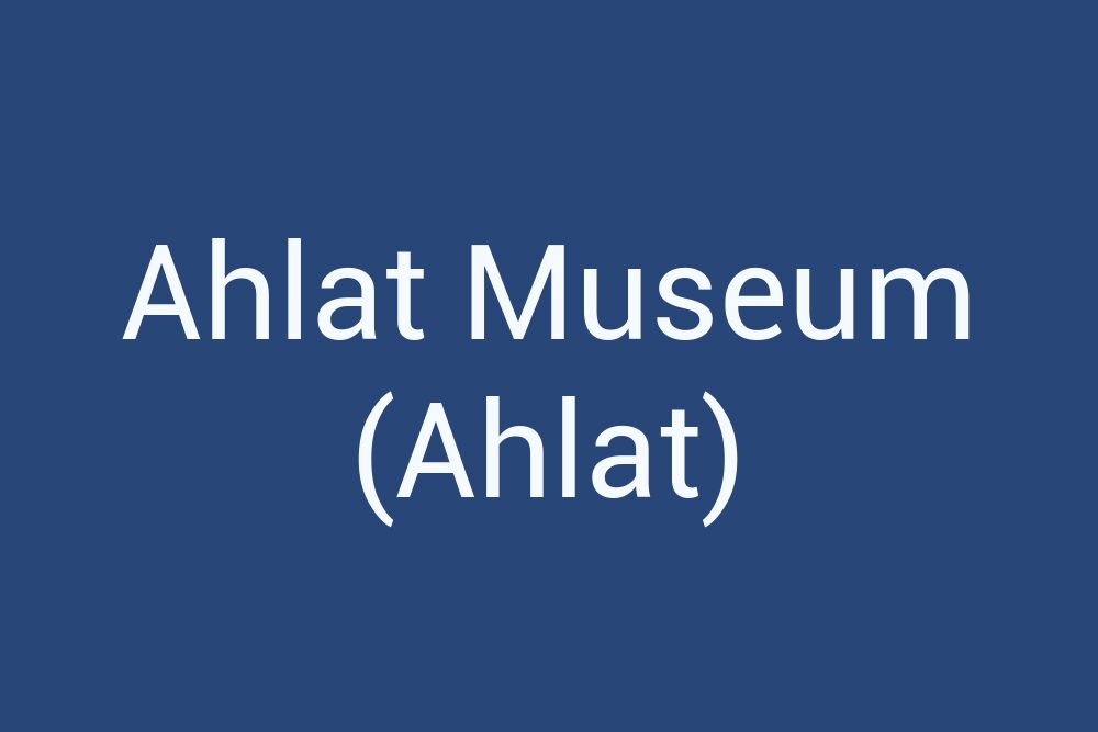 Ahlat Museum in Bitlis, Turkey - MuseumFind.com