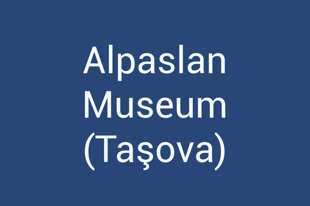 Alpaslan Museum in Taşova, Turkey - MuseumFind.com